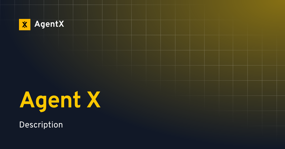 Agent X | AgentX